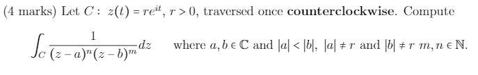 Solved (4 marks) Let C: z(t) = reit, r > 0, traversed once | Chegg.com