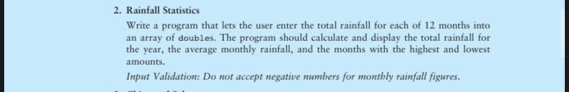 Solved 2. Rainfall Statistics Write a program that lets the | Chegg.com