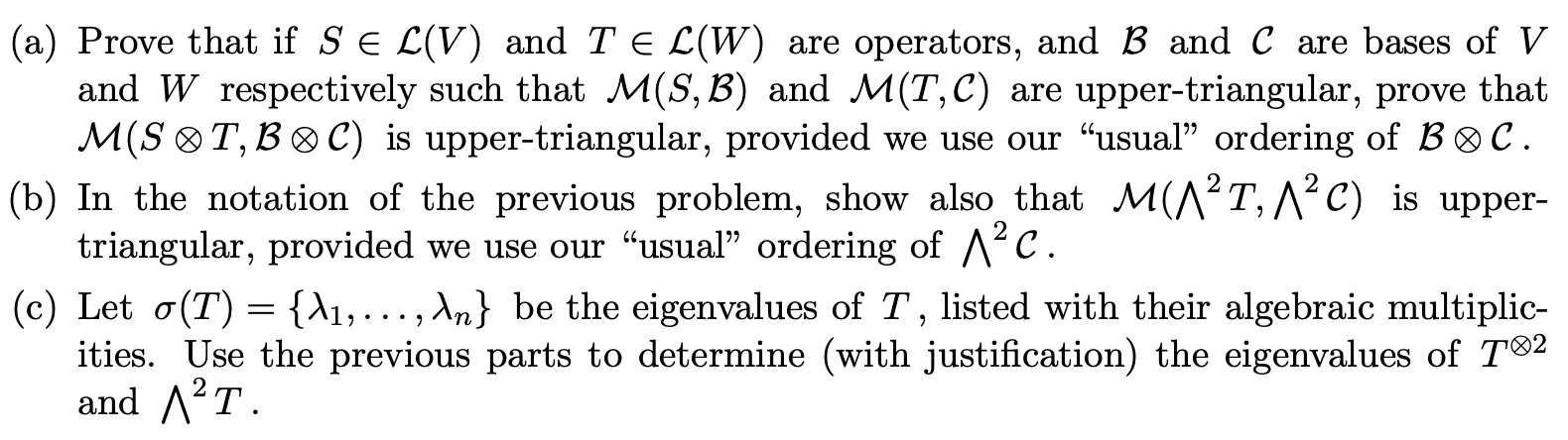 Solved (a) Prove that if S∈L(V) and T∈L(W) are operators, | Chegg.com