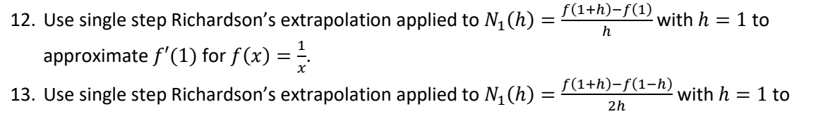 Solved 12. Use single step Richardson's extrapolation | Chegg.com