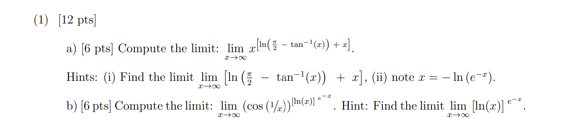 Solved 1) [12pts] a) [6 pts] Compute the limit: | Chegg.com