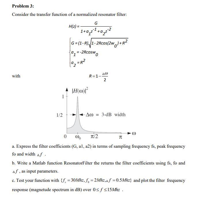 Problem 3: Consider the transfer function of a | Chegg.com