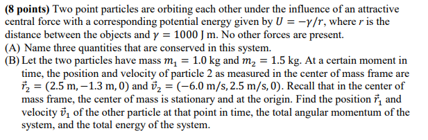 Solved (8 points) Two point particles are orbiting each | Chegg.com