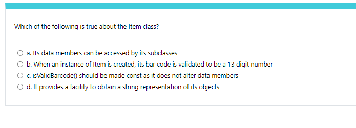 Solved Which of the following is true about the Item class? | Chegg.com