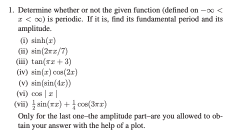 Solved 1. Determine whether or not the given function | Chegg.com
