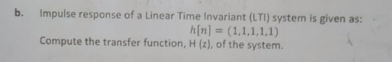 Solved b. Impulse response of a Linear Time Invariant (LTI) | Chegg.com