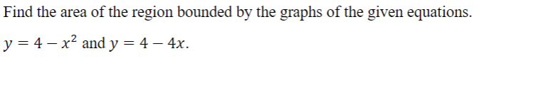 Solved Find the area of the region bounded by the graphs of | Chegg.com