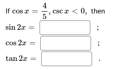 Solved 4 If cos x CSC X