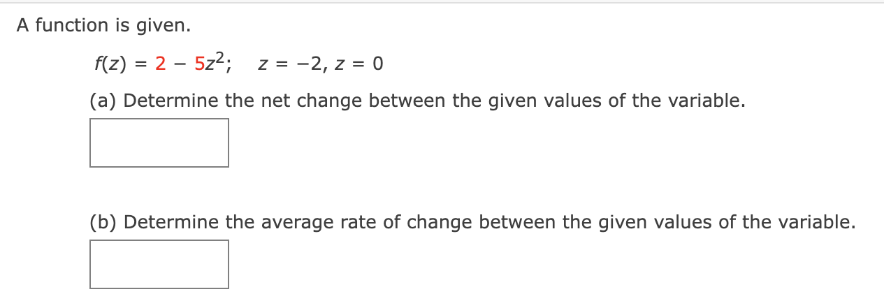 Solved A function is given. f(z)=2−5z2;z=−2,z=0 (a) | Chegg.com