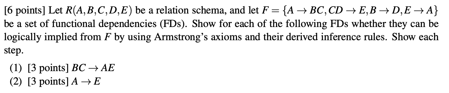 Solved [6 points] Let R(A,B,C,D,E) be a relation schema, and | Chegg.com