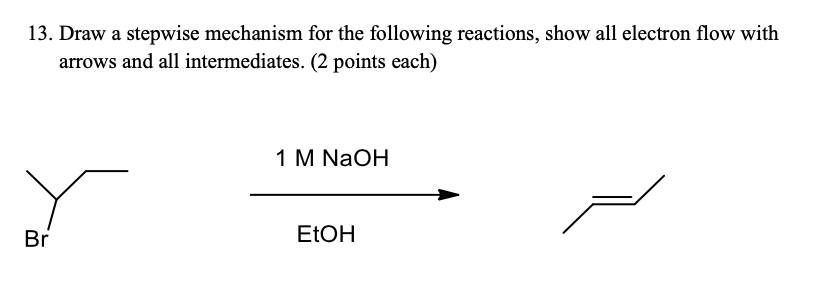 Solved 13. Draw a stepwise mechanism for the following | Chegg.com