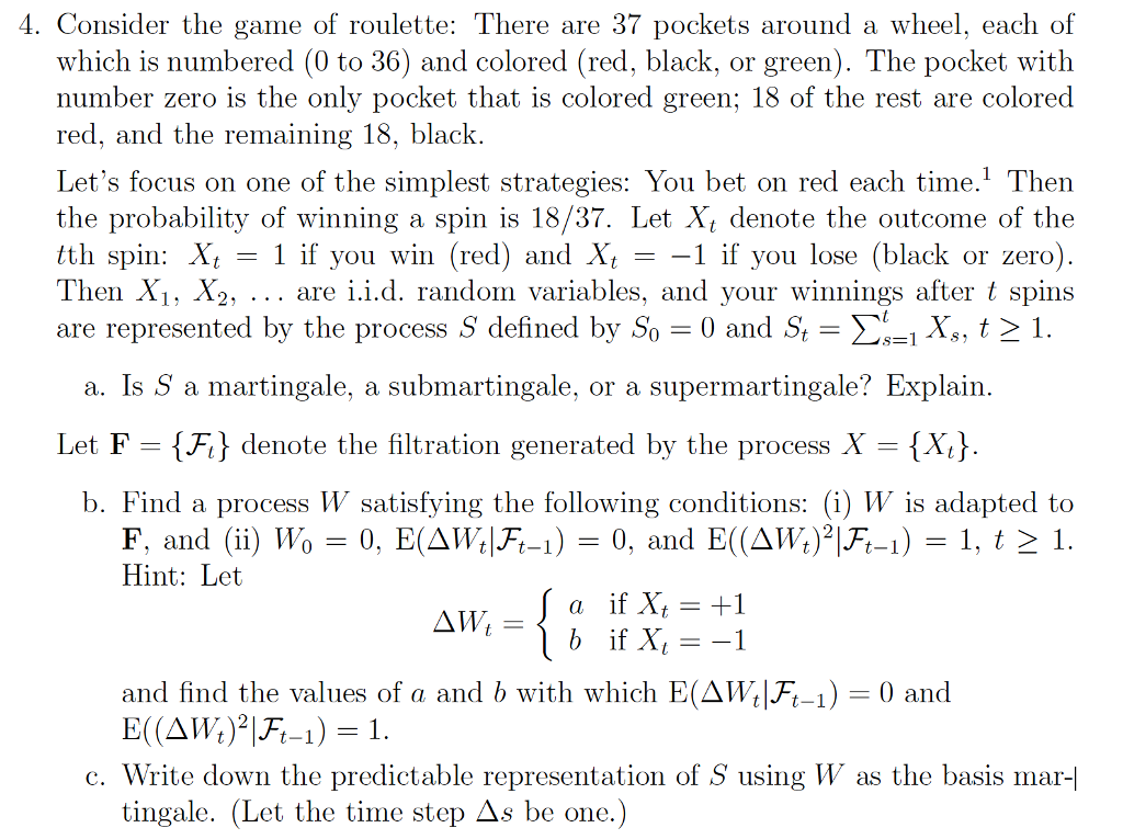 Solved 4. Consider the game of roulette: There are 37 | Chegg.com