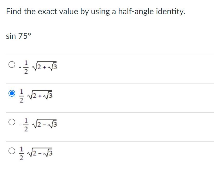 Solved Find the exact value by using a half-angle | Chegg.com
