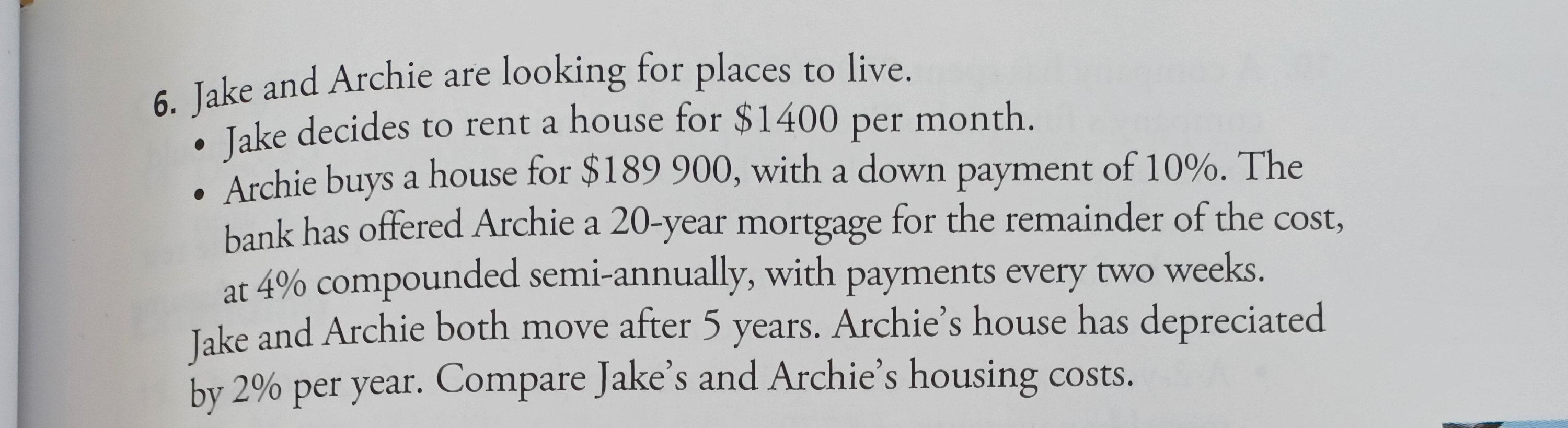 Solved a . 6. Jake and Archie are looking for places to | Chegg.com