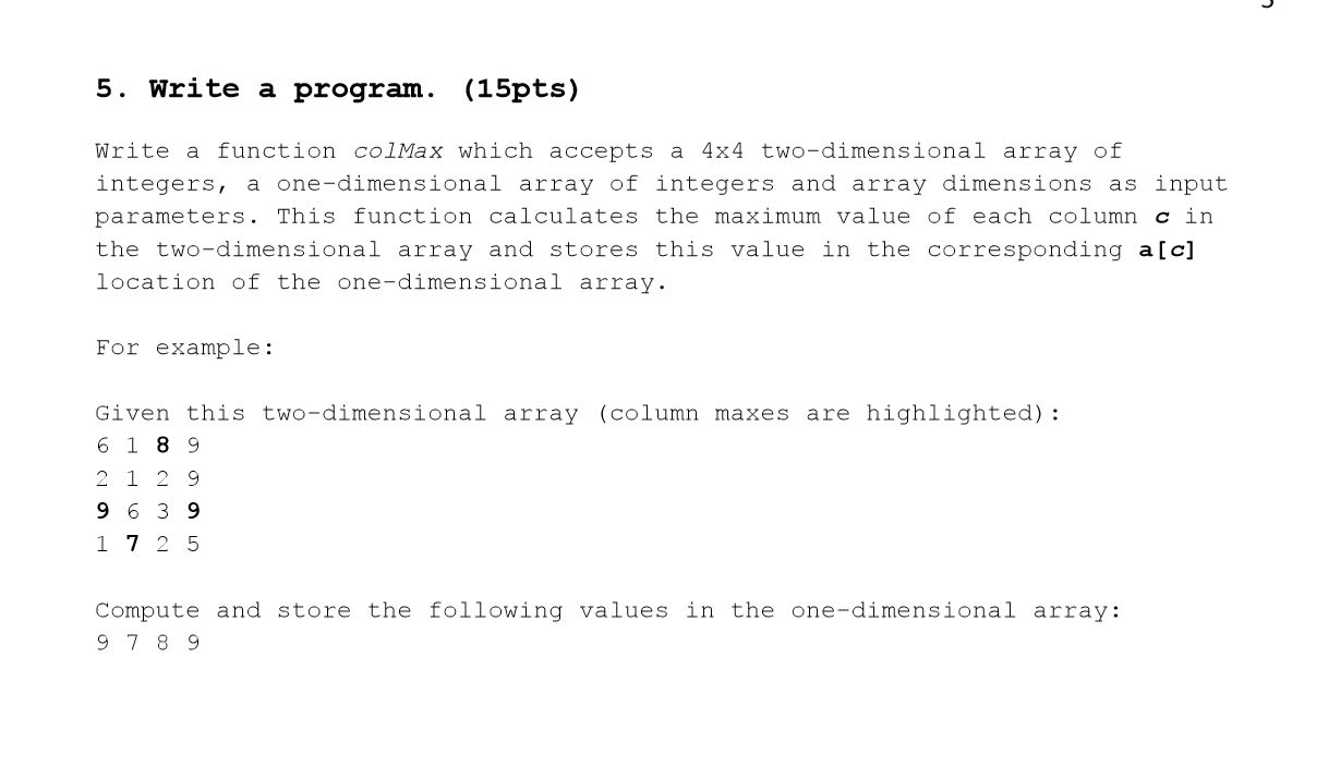 Solved Write a function colMax which accepts a | Chegg.com