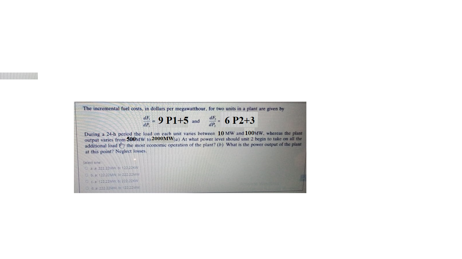 Solved The incremental fuel costs, in dollars per | Chegg.com