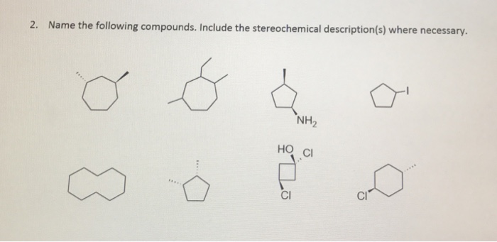 Solved Name the following compounds. Include the | Chegg.com