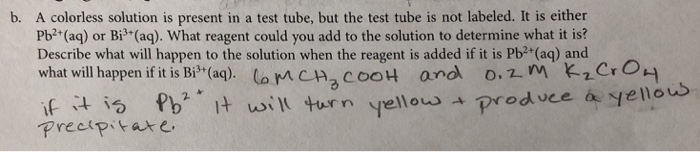 Solved b. A colorless solution is present in a test tube, | Chegg.com