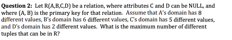 Solved Question 2: Let R(A,B,C,D) be a relation, where | Chegg.com