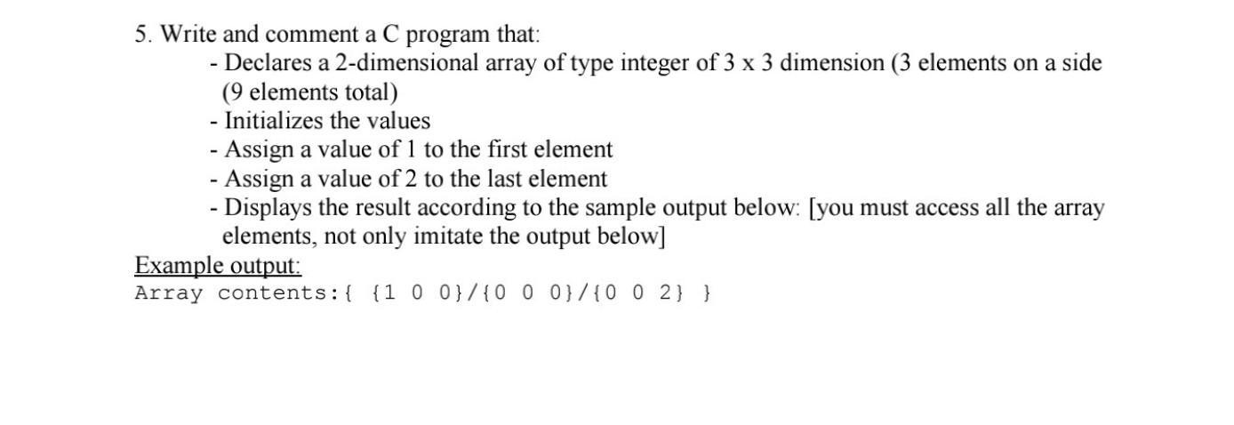 Solved 5. Write and comment a C program that: - Declares a | Chegg.com