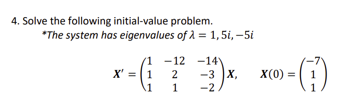 Solved Solve the following initial-value problem.*The system | Chegg.com