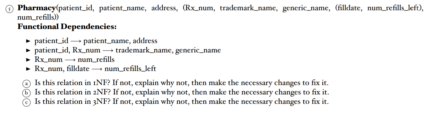 Solved Normalization We discussed in class that a | Chegg.com