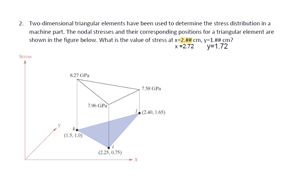 Solved 2. Two-dimensional triangular elements have been used | Chegg.com