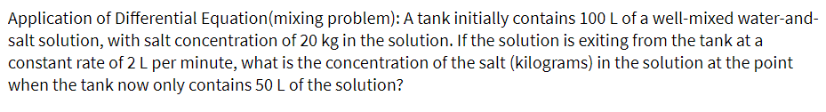 Solved Application of Differential Equation(mixing problem): | Chegg.com