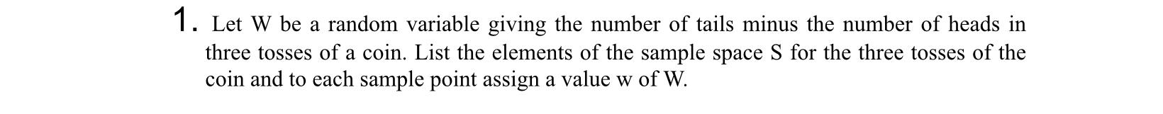 Solved 1. Let W be a random variable giving the number of | Chegg.com