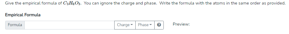 Solved Give the empirical formula of C3H603. You can ignore | Chegg.com