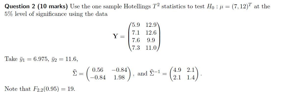 Solved Question 2 (10 marks) Use the one sample Hotellings | Chegg.com