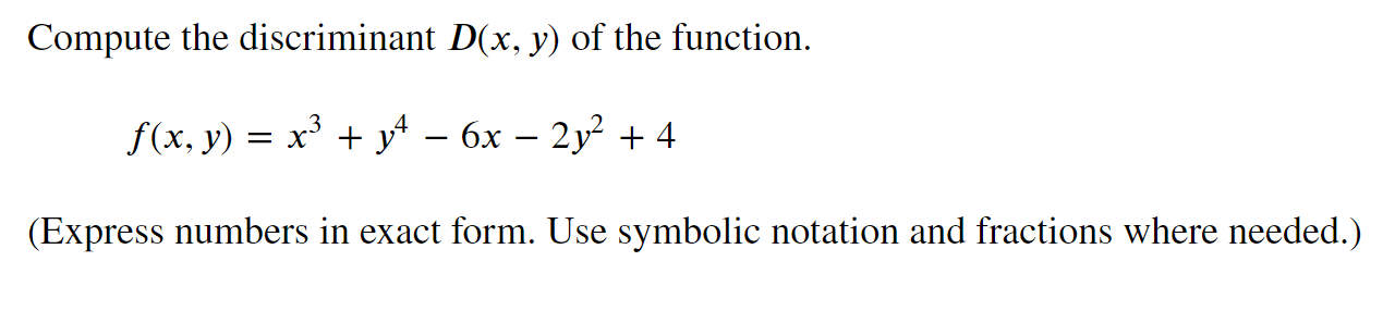 Solved Compute the discriminant D(x,y) of the function. | Chegg.com
