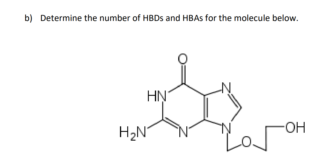 Solved b) Determine the number of HBDs and HBAs for the | Chegg.com