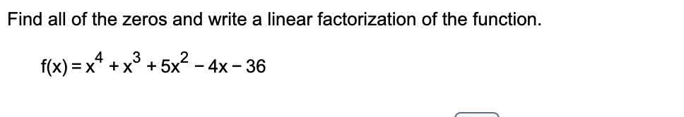 Solved Find all of the zeros and write a linear | Chegg.com