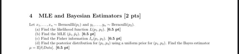 Solved MLE and Bayesian Estimators (2 pts] Let In | Chegg.com