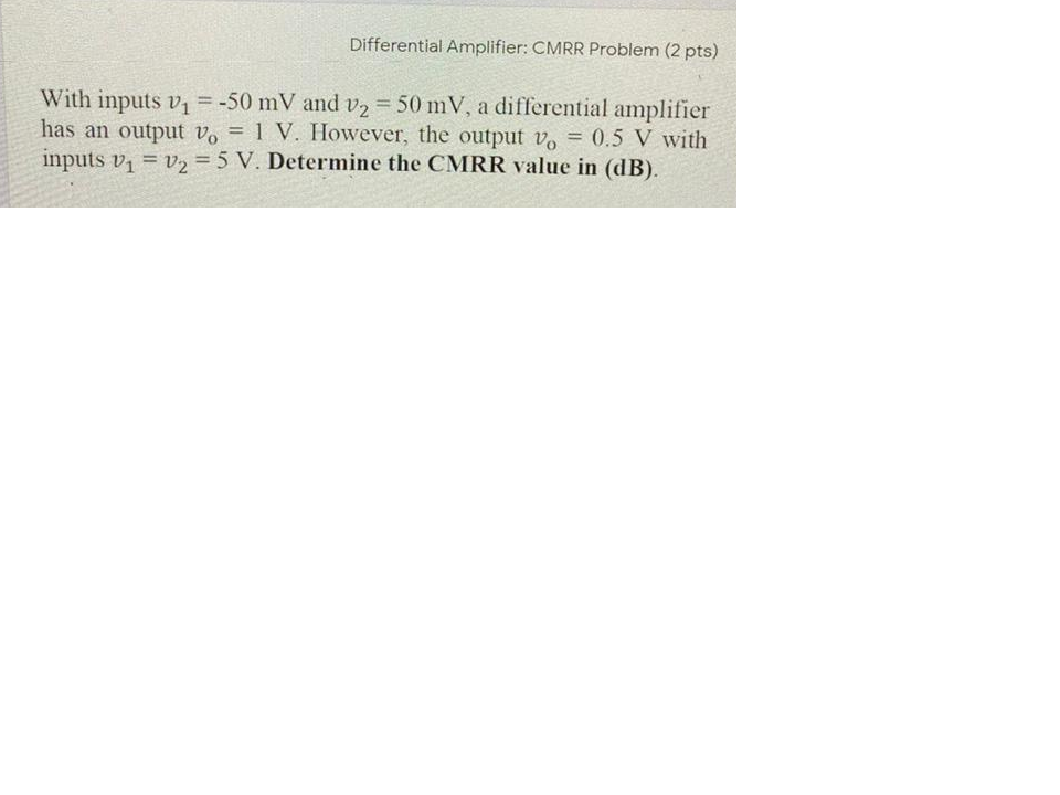 Solved Differential Amplifier: CMRR Problem (2 pts) With | Chegg.com