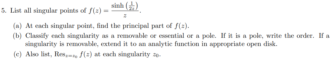 Solved List all singular points of f(z)=zsinh(2z1). (a) At | Chegg.com