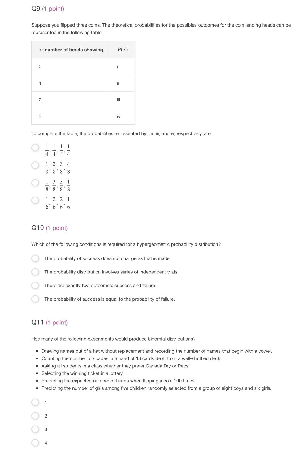 Solved Q9 (1 point) Suppose you flipped three coins. The | Chegg.com