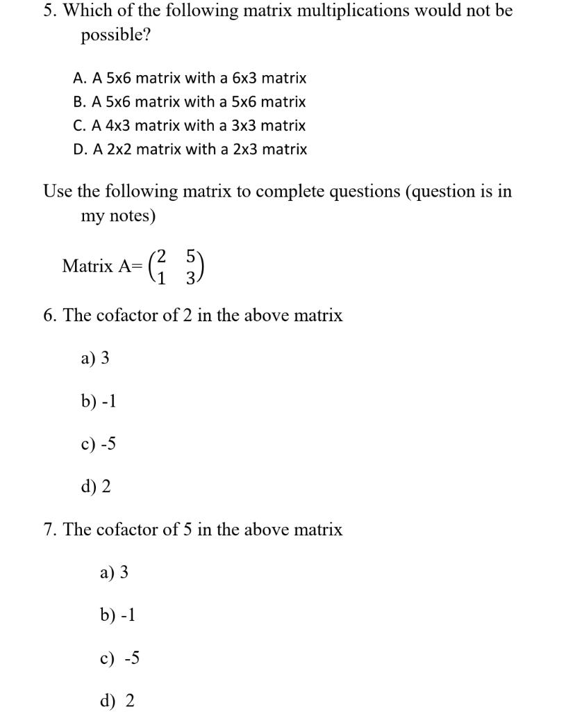 Solved 5 Which Of The Following Matrix Multiplications 