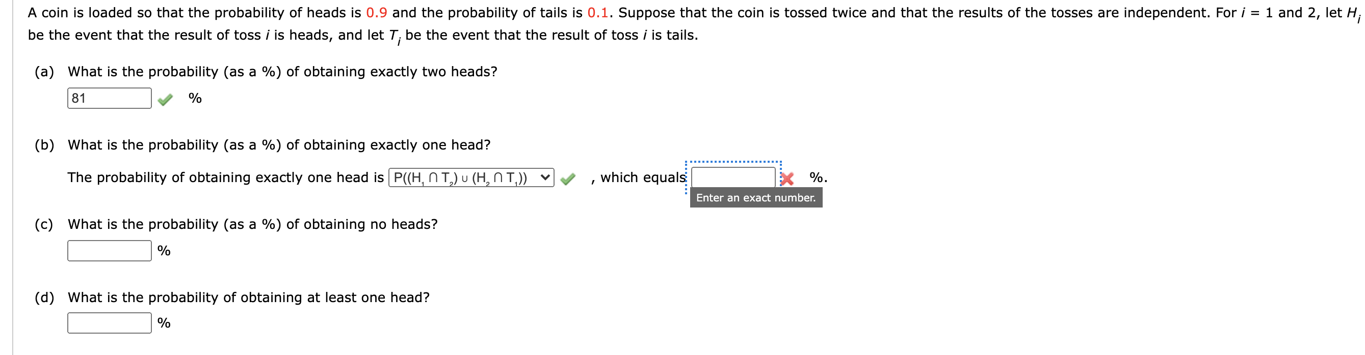 Solved A coin is loaded so that the probability of heads is | Chegg.com