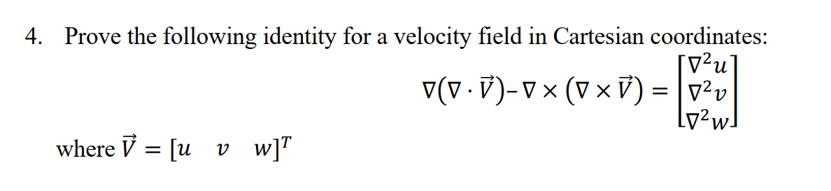 Solved Prove the following identity for a velocity field in | Chegg.com
