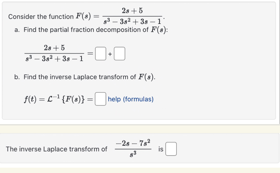 Solved Consider the function F(s)=2s+5s3-3s2+3s-1.a. ﻿Find | Chegg.com