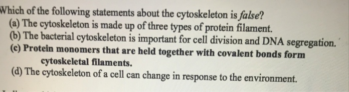 Solved h of the following statements about the cytoskeleton | Chegg.com