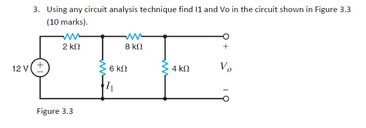 Solved 3. Using any circuit analysis technique find 11 and | Chegg.com