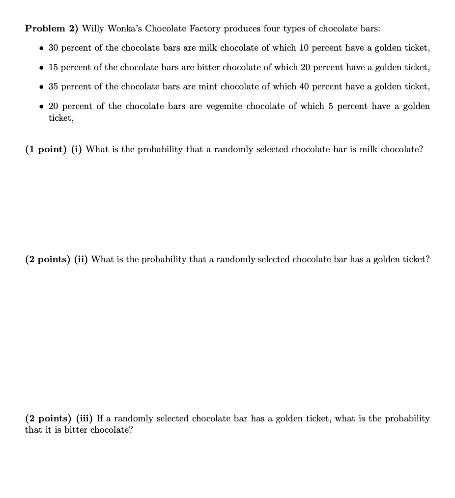 Solved Problem 2) Willy Wonka's Chocolate Factory produces | Chegg.com