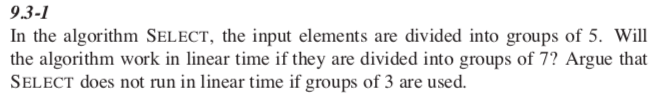 Solved 9.3-1 In the algorithm SELECT, the input elements are | Chegg.com