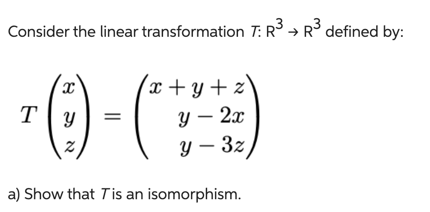 Solved Consider the linear transformation T:R3→R3 defined | Chegg.com