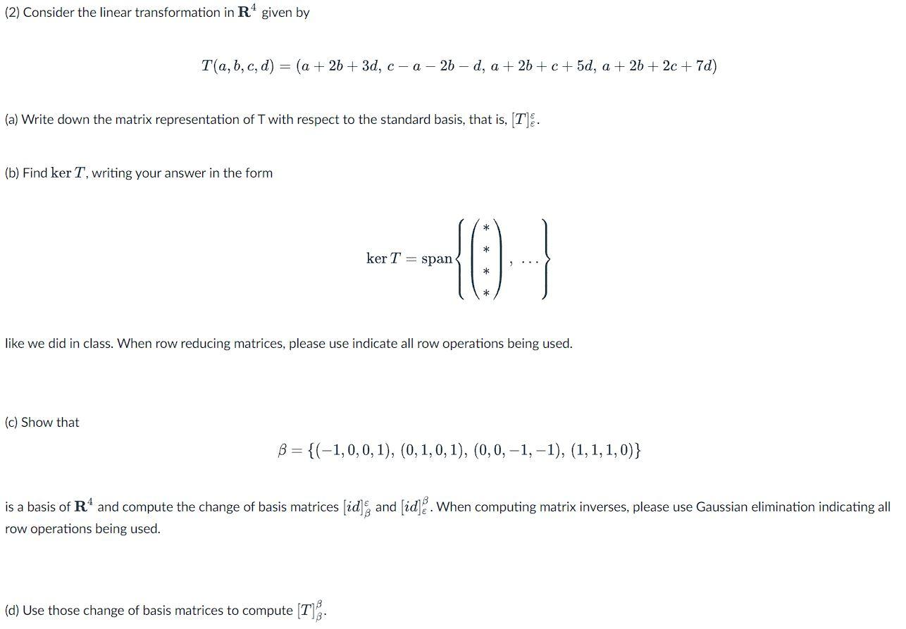Solved (2) Consider the linear transformation in R4 given by | Chegg.com