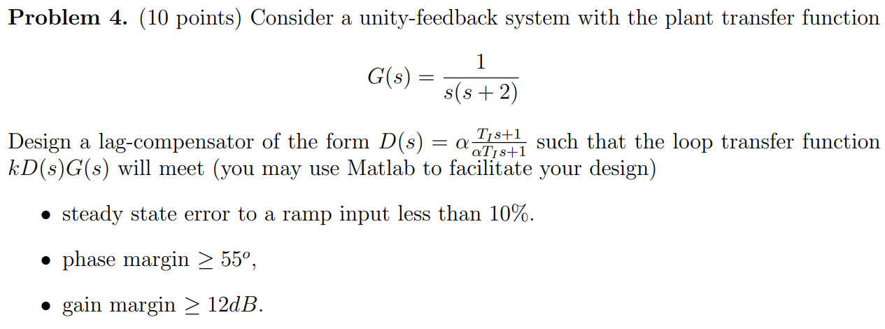 Solved Problem 4. (10 points) Consider a unity-feedback | Chegg.com