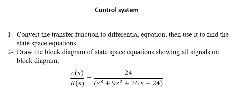 Solved Control system1- ﻿Convert the transfer function to | Chegg.com